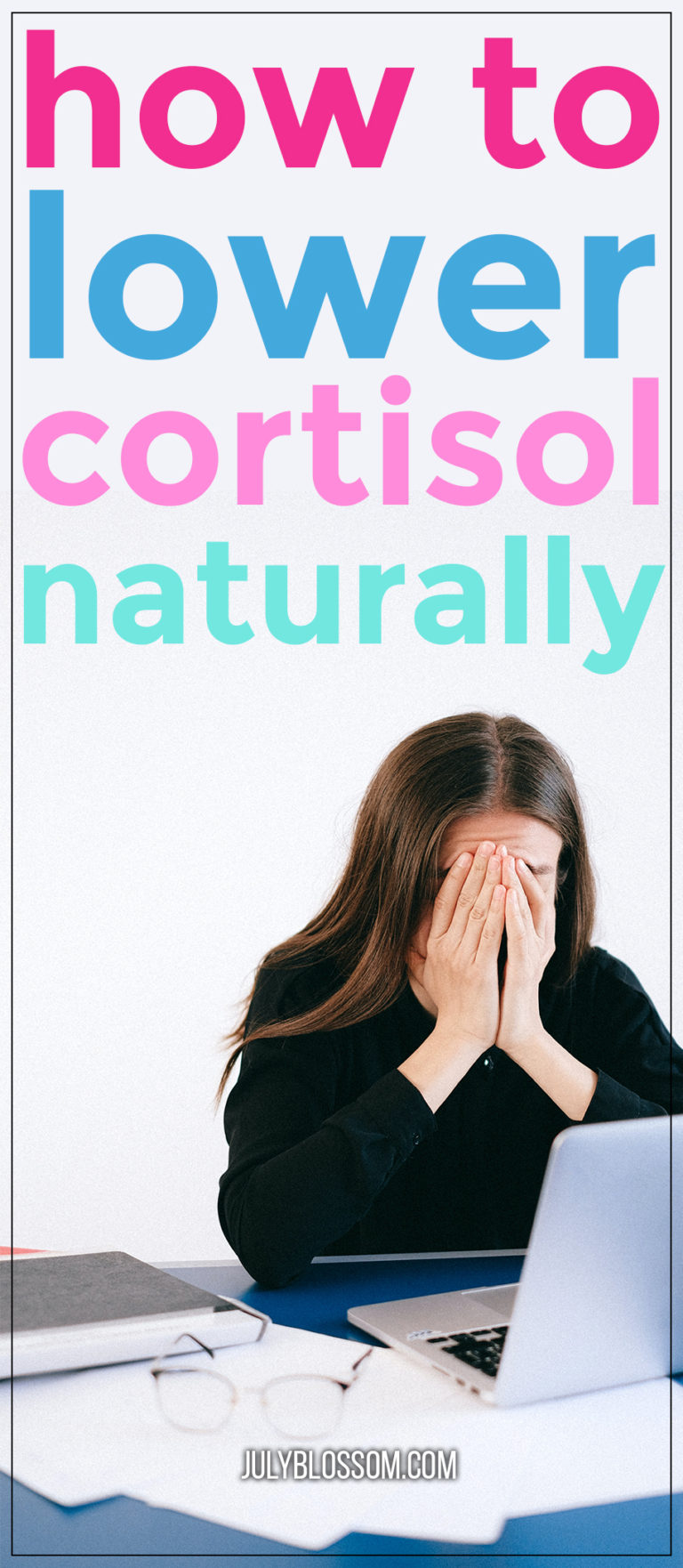 How to Lower Cortisol Levels Naturally - 15 Ways - ♡ July Blossom