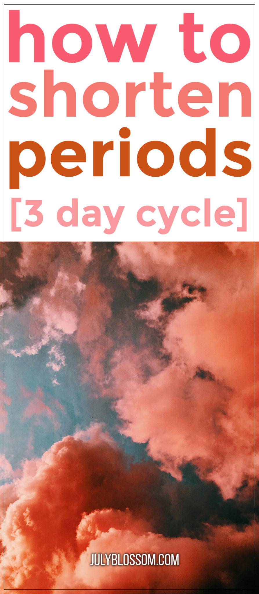 How to Shorten Your Periods to 3 Days - ♡ July Blossom