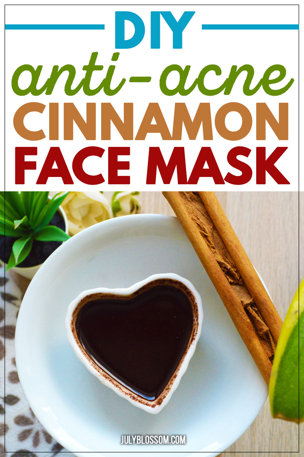 3 DIY Cinnamon Face Masks for Acne, Scars and Glowing Skin - ♡ July ...